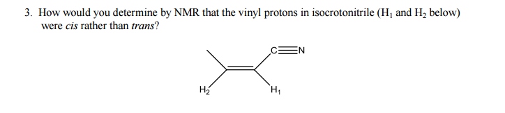 Solved How would you determine by NMR that the vinyl protons | Chegg.com