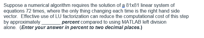 Solved Suppose a numerical algorithm requires the solution | Chegg.com