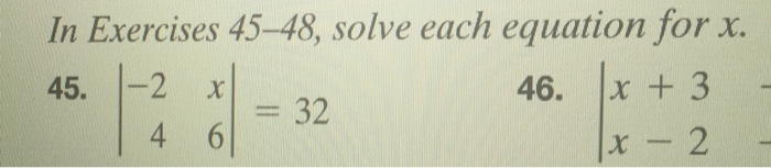 Solved In Exercises 45-48, solve each equation for x. |-2 x | Chegg.com