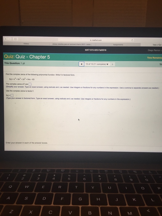 Solved Find the complex zeros of the following polynomial | Chegg.com