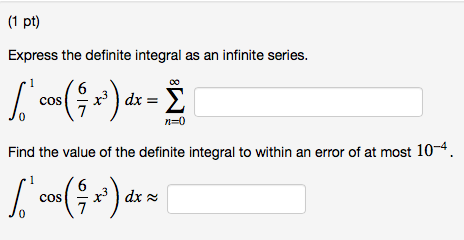 Solved Express the definite integral as an infinity series. | Chegg.com