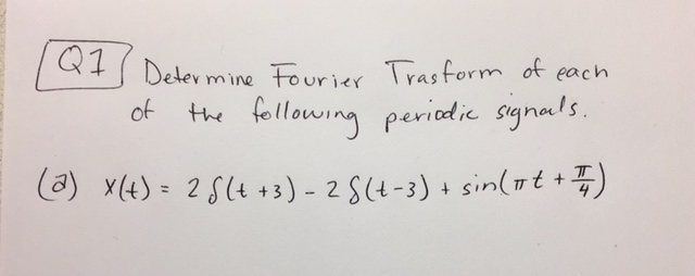 Solved Determine Fourier Transform of each of the following | Chegg.com