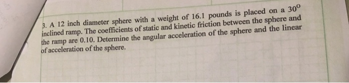 Solved A 12 inch diameter sphere with a weight of 16.1 | Chegg.com