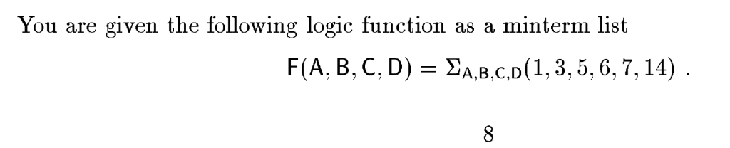 Solved You are given the following logic function as a | Chegg.com