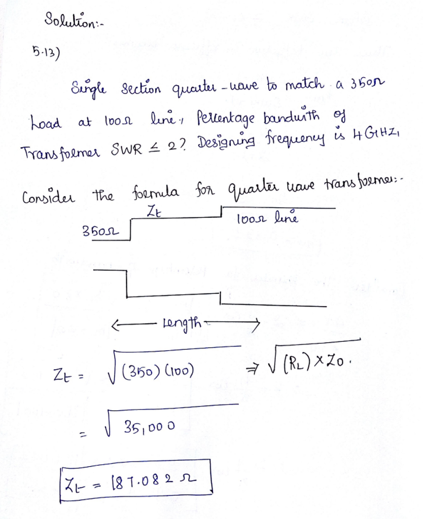 (Solved) - Design a single-section quarter-wave matching transformer to ...