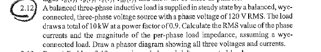Solved A Balanced Three Phase Inductive Load Is Supplied In