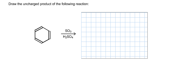 Solved Draw the uncharged product of the following reaction: | Chegg.com