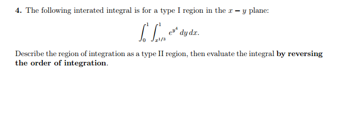 Solved The following integrated integral is a type I region | Chegg.com