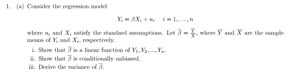 Solved Consider the regression model Y_i = beta X_i + u_i, | Chegg.com