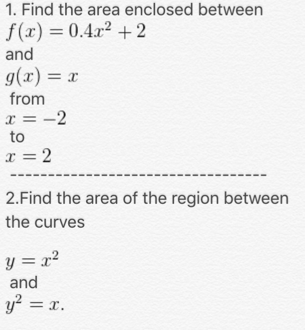 Solved Find the area enclosed between f(x) = 0.4x2 + 2 and | Chegg.com