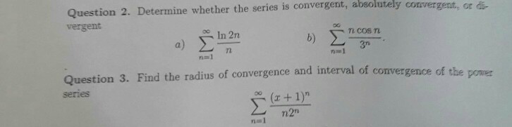 Solved Question 2. Determine whether the series is | Chegg.com