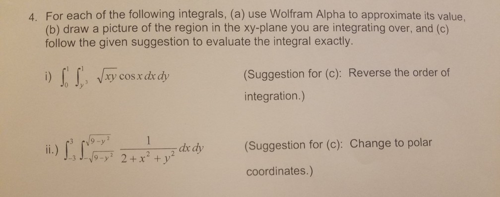 Solved For each of the following integrals, (a) use Wolfram | Chegg.com