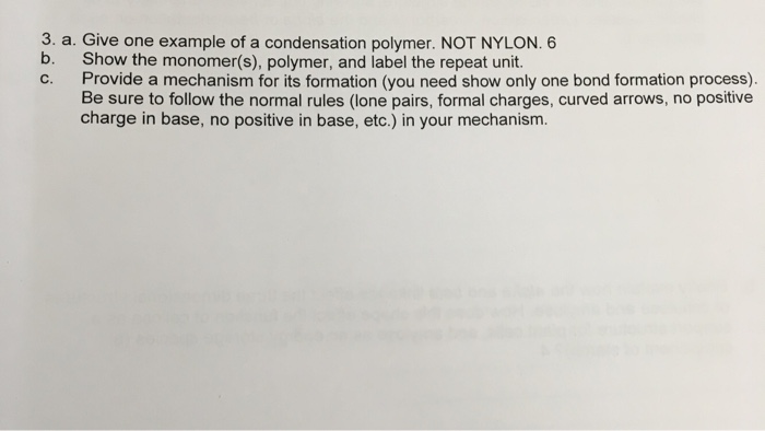 Solved Give one example of a condensation polymer. NOT | Chegg.com