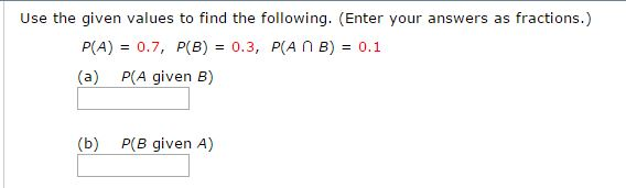Solved Use the given values to find the following. (Enter | Chegg.com