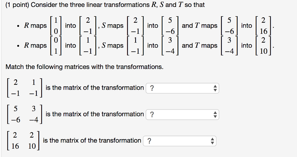 Solved (1 point) Consider the three linear transformations | Chegg.com