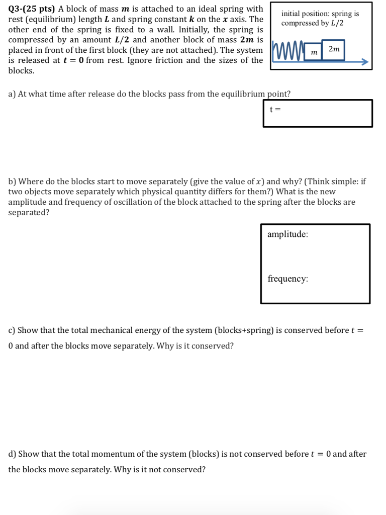 Solved Q3-(25 pts) A block of mass m is attached to an ideal | Chegg.com
