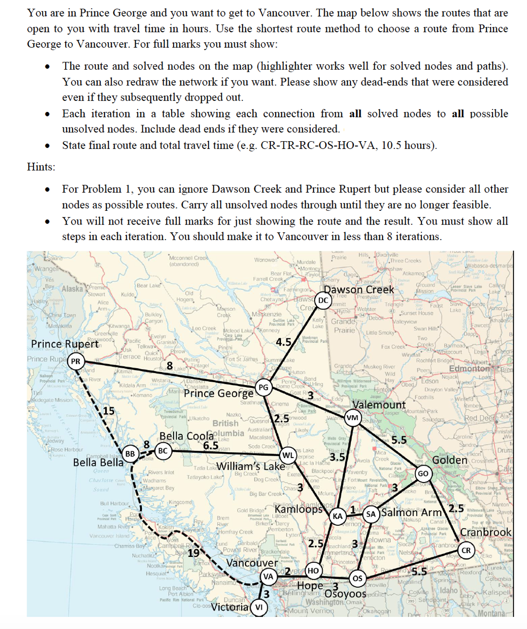 Solved You are in Prince George and you want to get to | Chegg.com