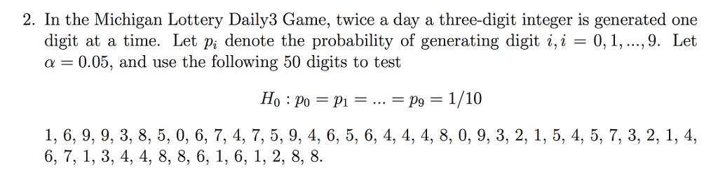Solved 2. In the Michigan Lottery Daily3 Game, twice a day a | Chegg.com