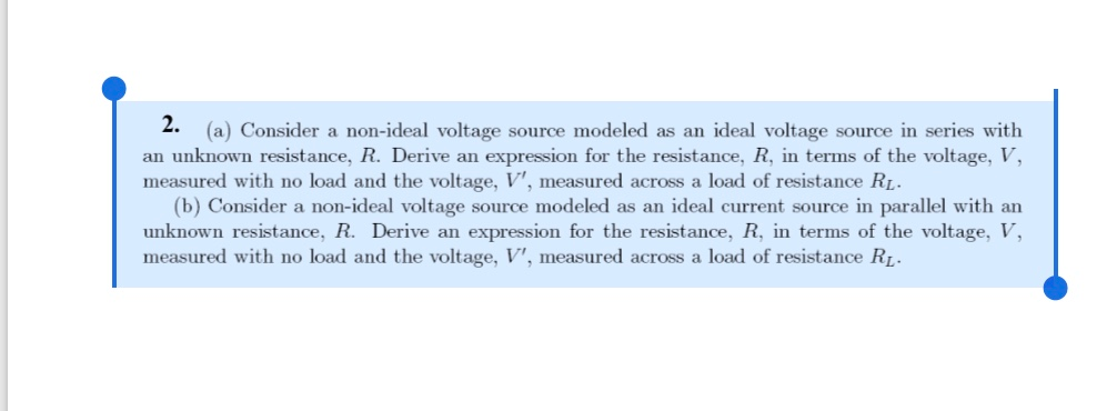 Solved 2. (a) Consider a non-ideal voltage source modeled as | Chegg.com