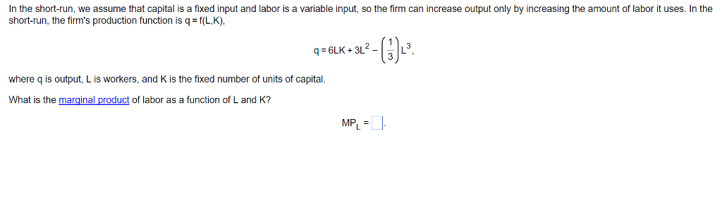Solved In The Short Run We Assume That Capital Is A Fixed