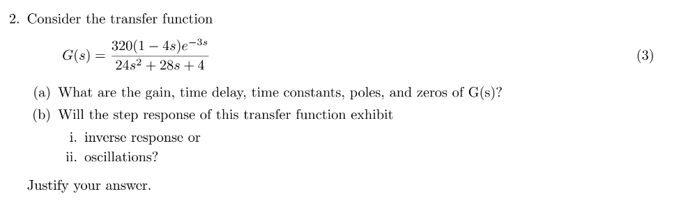 Solved 2. Consider the transfer function 320(1 - 4s)e-3s | Chegg.com