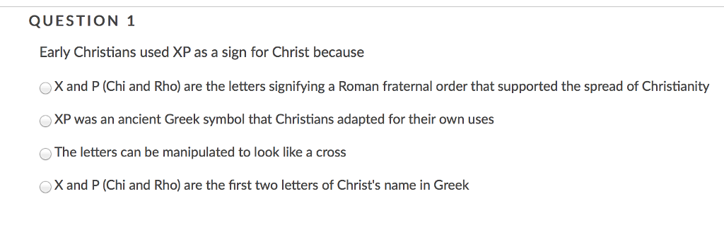 Solved Early Christians used XP as a sign for Christ because | Chegg.com