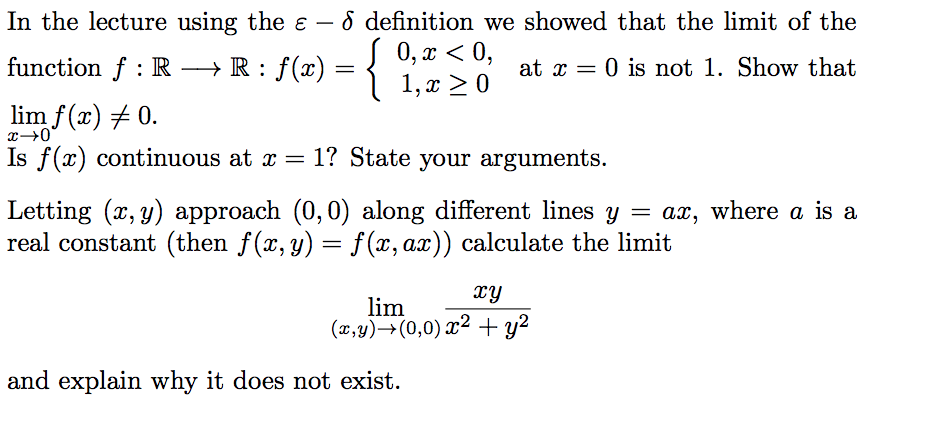 Solved In the lecture using the ε-δ definition we showed | Chegg.com