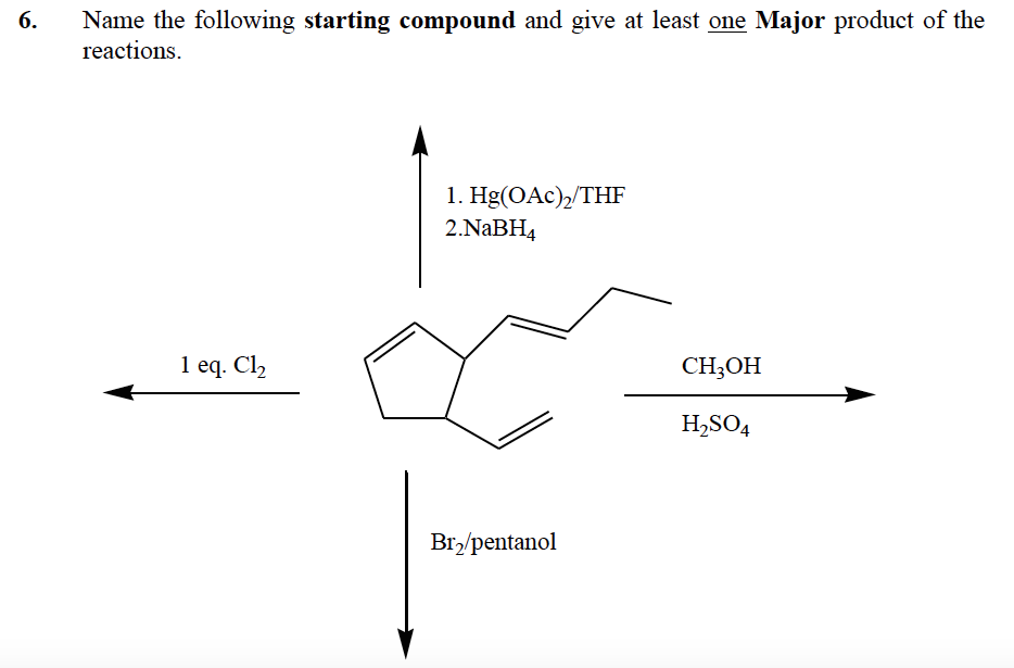 Solved 6. help me by naming the following starting compound | Chegg.com