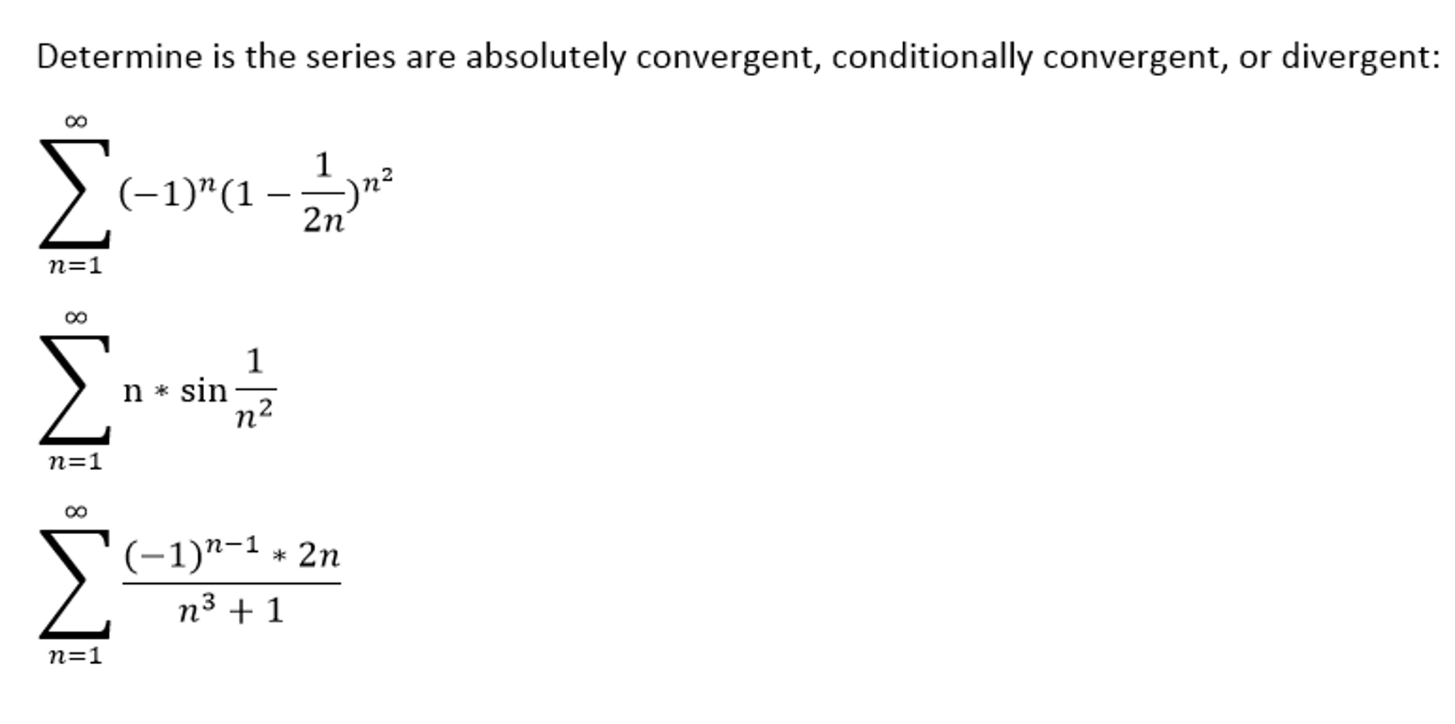 Solved Determine is the series are absolutely convergent, | Chegg.com