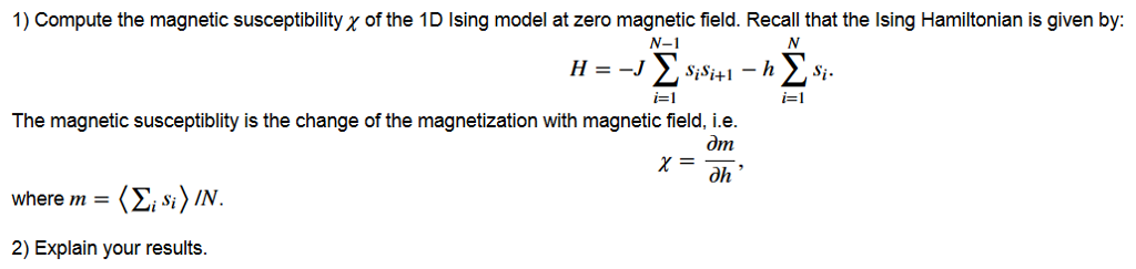 Solved 1) Compute the magnetic susceptibility ? of the 1 D | Chegg.com