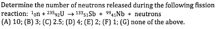 Solved Determine the number of neutrons released during the | Chegg.com