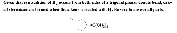 Solved Given that syn addition of H2 occurs from both sides | Chegg.com