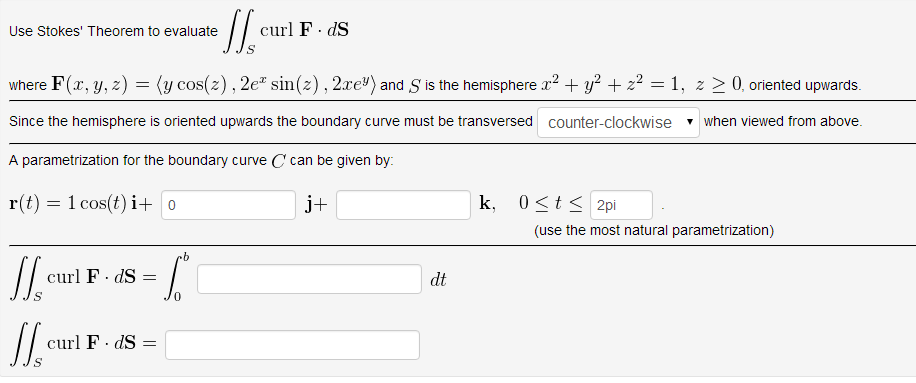 Solved Use Stokes' Theorem to evaluate/curl F dS evaluate | Chegg.com