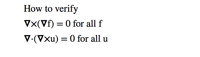 Solved How to verify Vx(Vf) 0 for all f V.(V×u) = 0 for all | Chegg.com