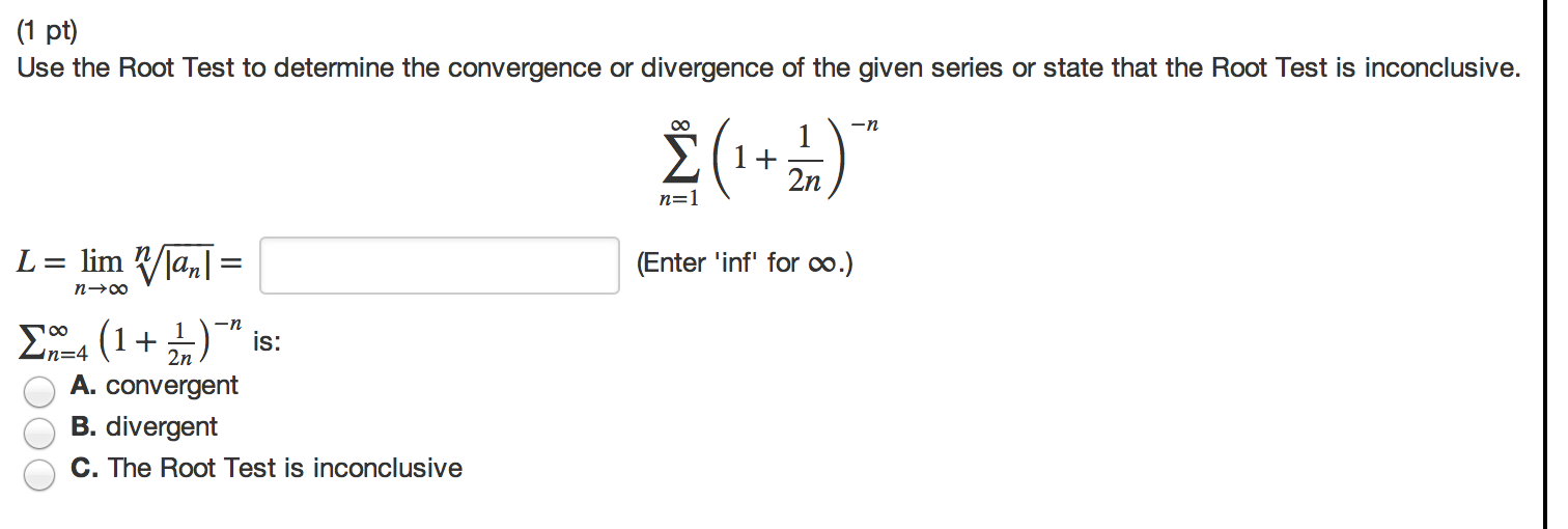 Solved Use the Root Test to determine the convergence or | Chegg.com