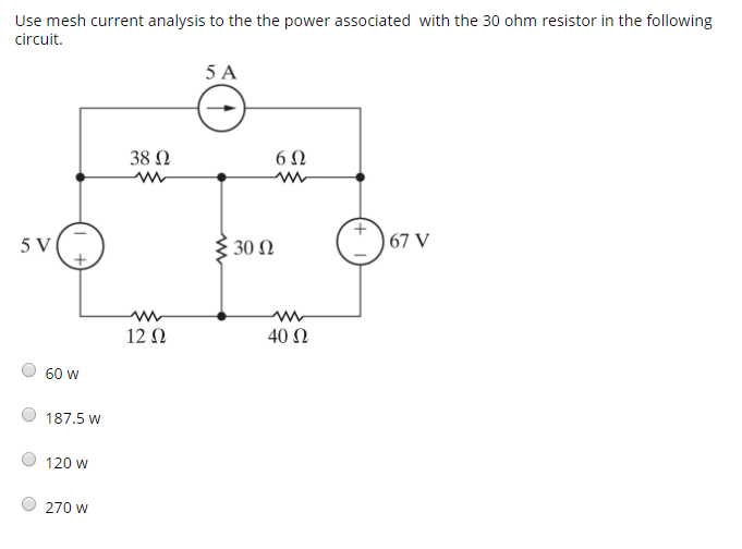 Solved Use mesh current analysis to the the power associated | Chegg.com