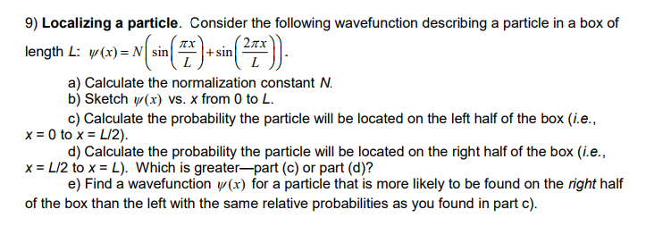 Solved 9) Localizing a particle. Consider the following | Chegg.com