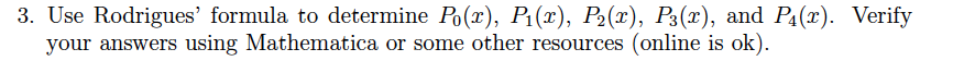 Solved 3. Use Rodrigues' formula to determine Po(r), P(r), | Chegg.com