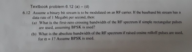 Solved Textbook problem 6.12 (a) - (d) 6.12 Assume a binary | Chegg.com