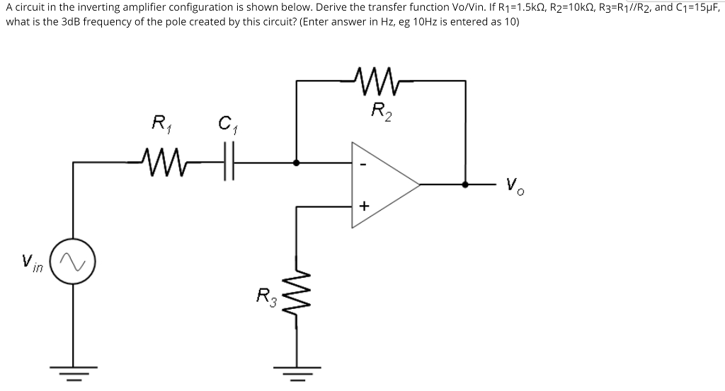 Solved A circuit in the inverting amplifier configuration is | Chegg.com