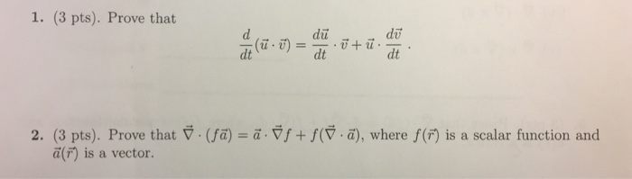 Solved Prove that d/dt(u middot v) = du/dt middot v + u | Chegg.com
