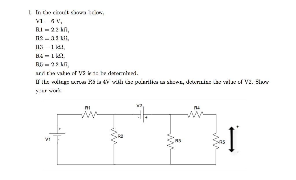 Solved In the circuit shown below, V1 = 6 V, R1 = 2.2 k ohm, | Chegg.com