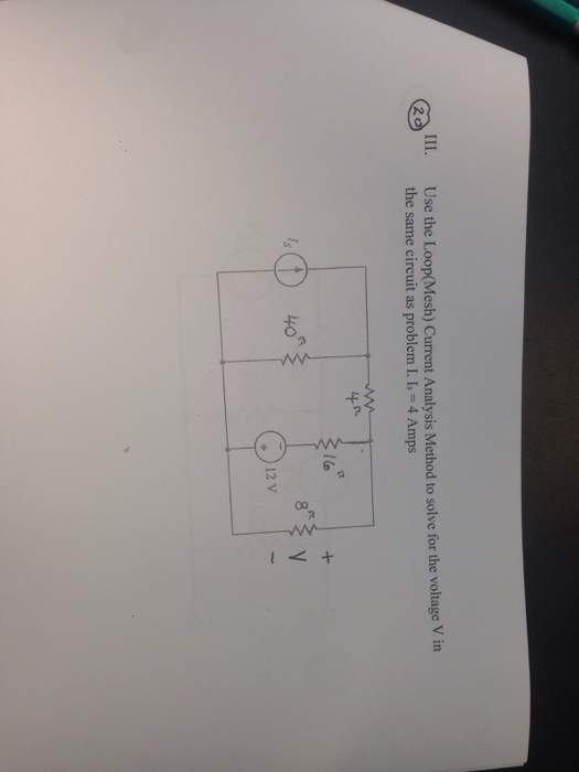 Solved Use The Loop Mesh Current Analysis Method To Solve Chegg