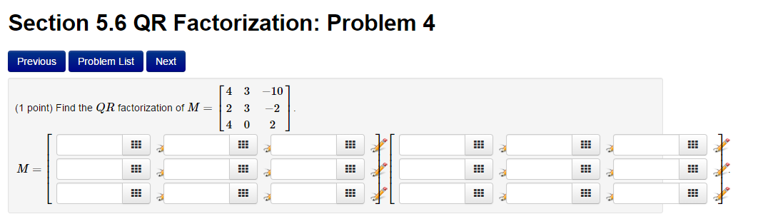 Solved Find the QR factorization of M = [4 3 -10 2 3 -2 4 | Chegg.com