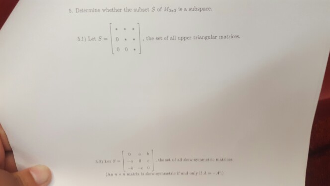 Solved Determine whether the subset S of M_3x3 is a | Chegg.com