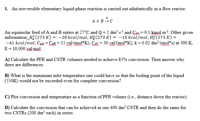 Solved 1. An irreversible elementary liquid-phase reaction | Chegg.com