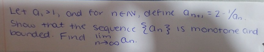 Solved Let a,>, and for neN, define 2a Show that the | Chegg.com