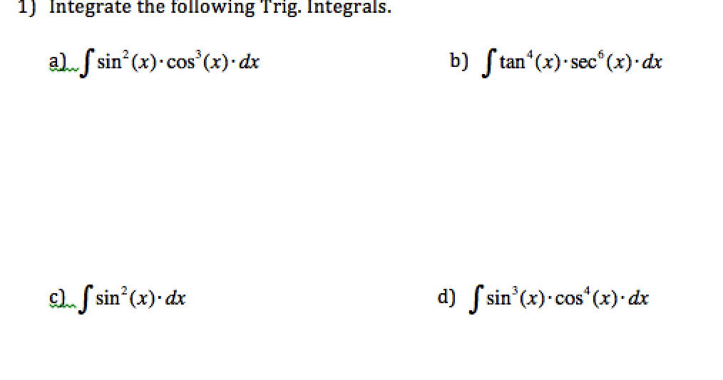 Solved Integrate the following Trig. Integrals. a) integral | Chegg.com