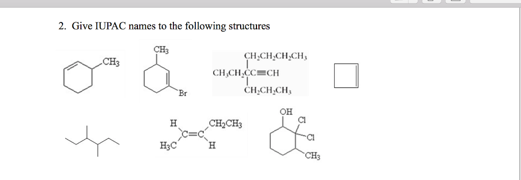 Solved Give IUPAC names to the following structures | Chegg.com