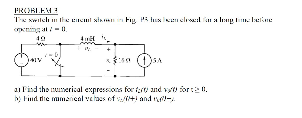 Solved The switch in the circuit shown in Fig. P3 has been | Chegg.com